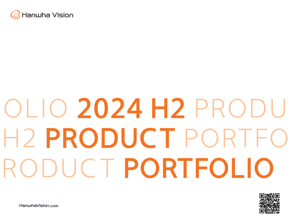 Product portfolio : Hanwha Vision - Global Vision Solution Provider