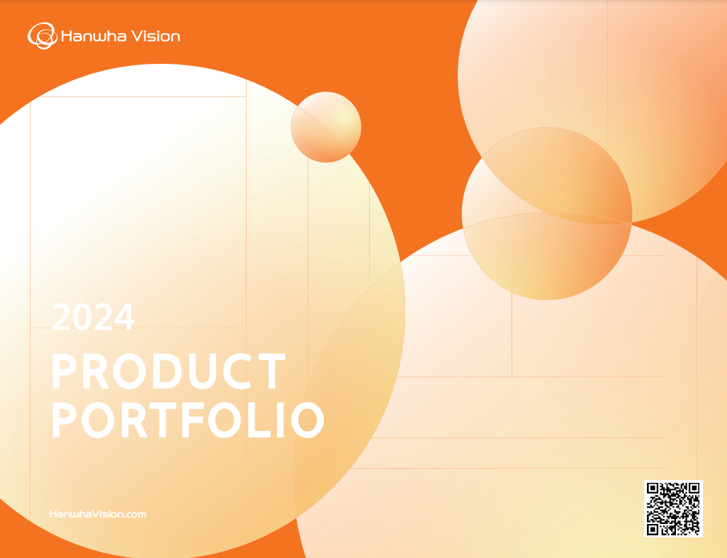 Product portfolio : Hanwha Vision - Global Vision Solution Provider